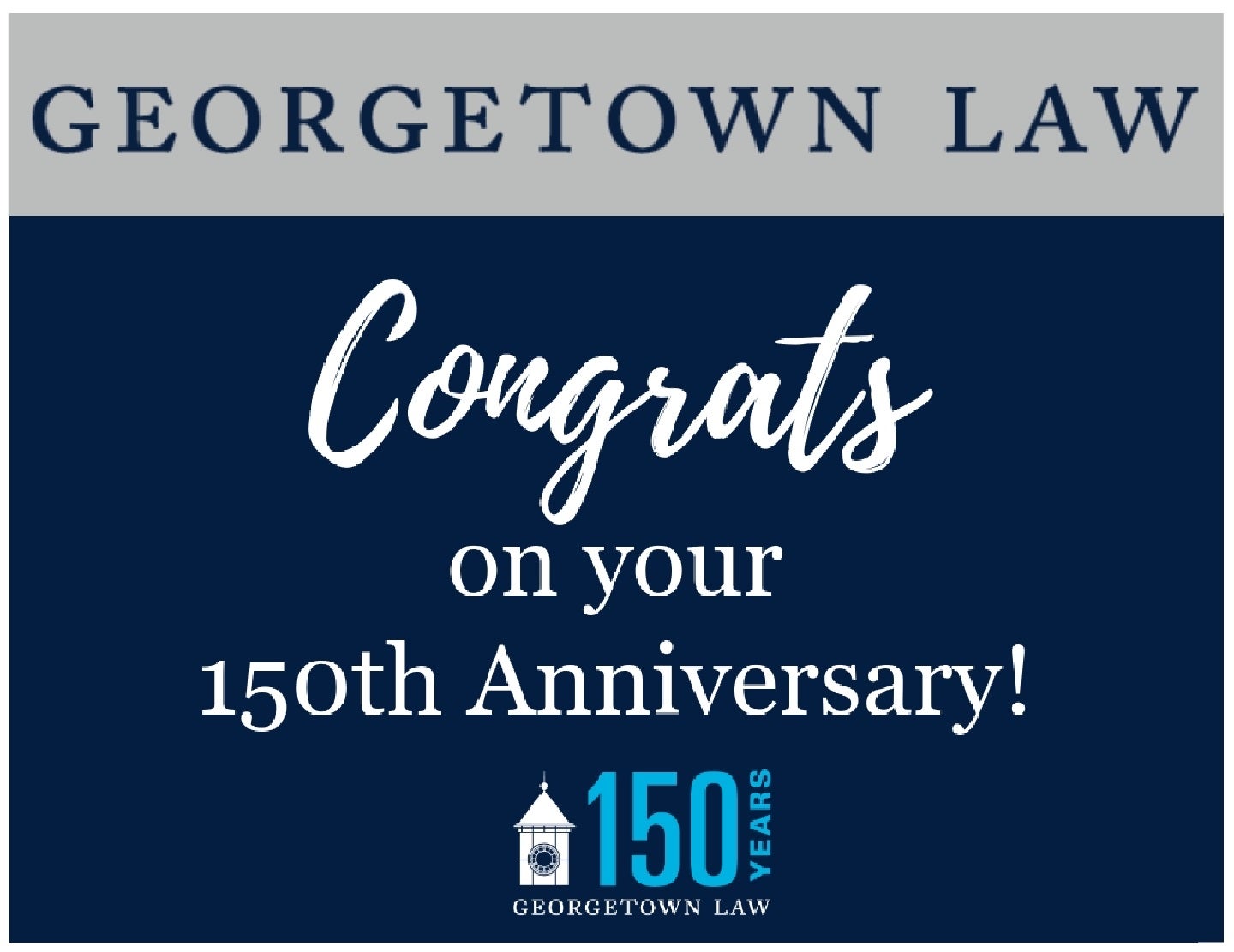 150th Anniversary Georgetown Law